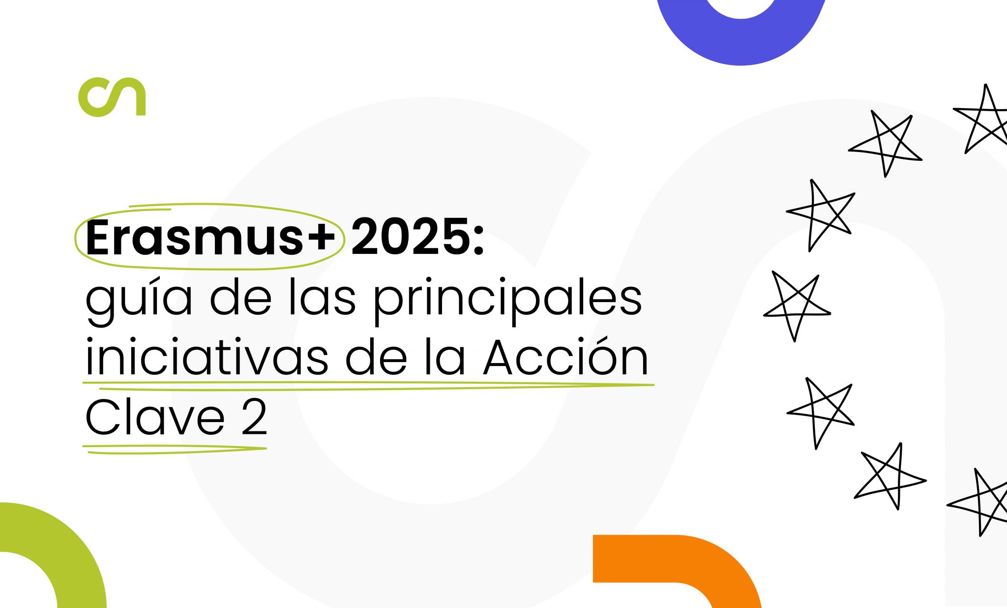 Convocatoria Erasmus+ 2025: las principales iniciativas de KA2